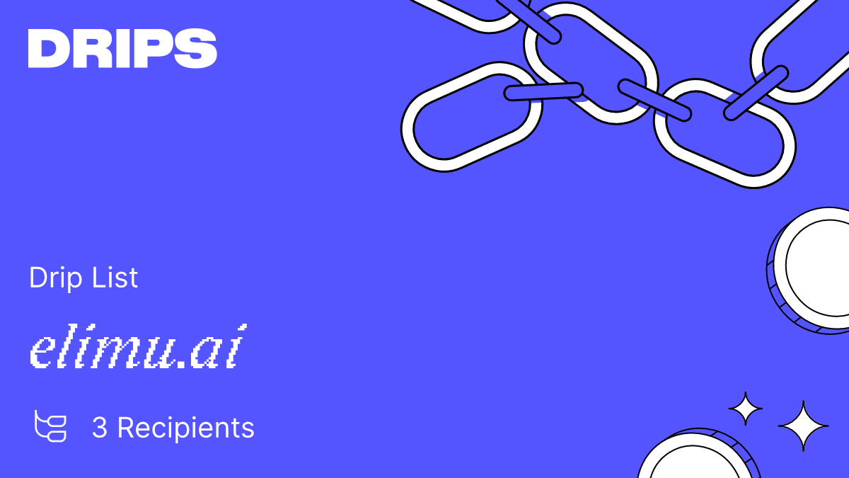 elimu.ai | Drip List | Drips
